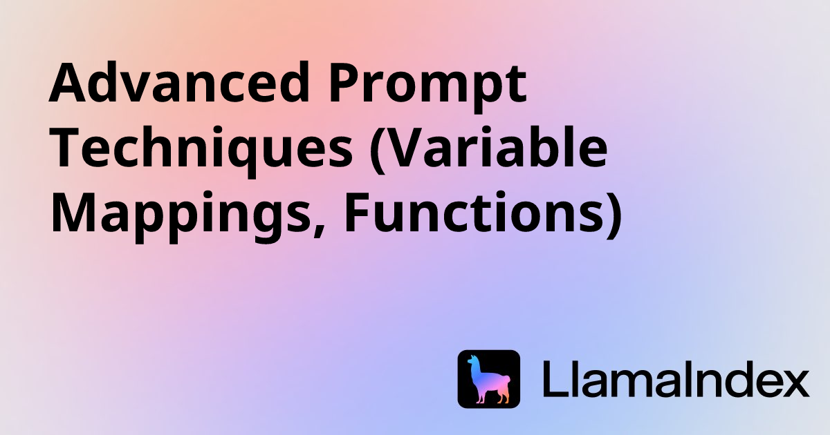 Advanced Prompt Techniques (Variable Mappings, Functions) | Developer ...