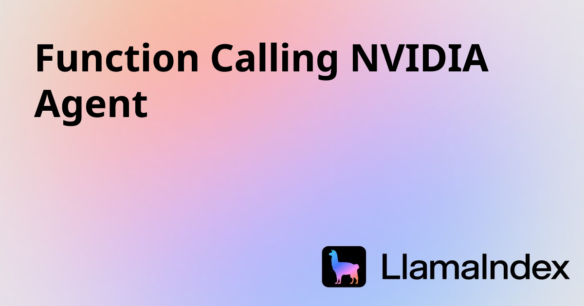Function Calling NVIDIA Agent | Developer Documentation